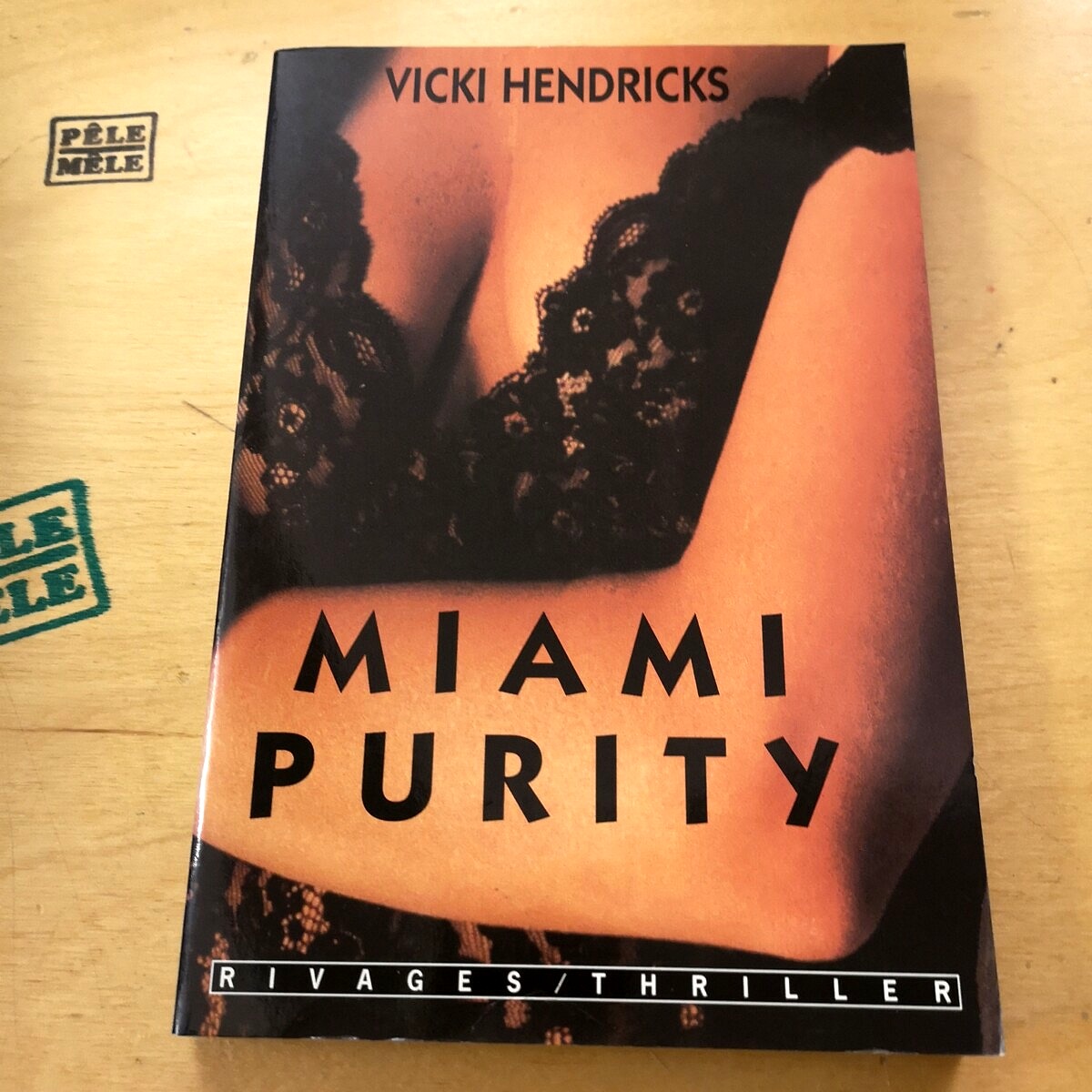 Vicki hendricks "Miami purity" - Pêle-Mêle Online
