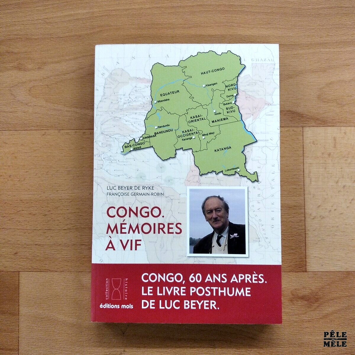 "Congo. Mémoires à vif" - Luc Beyer de Ryke, Françoise Germain-Robin ...