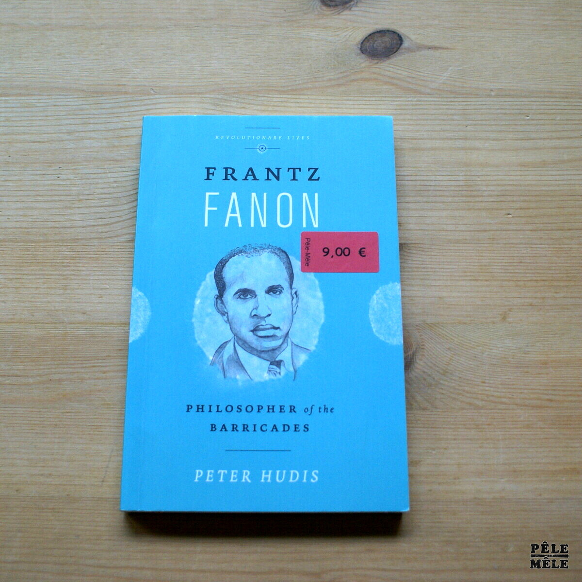 "Franz Fanon, Philosopher of the barricades" - Peter Hudis - Pêle-Mêle ...