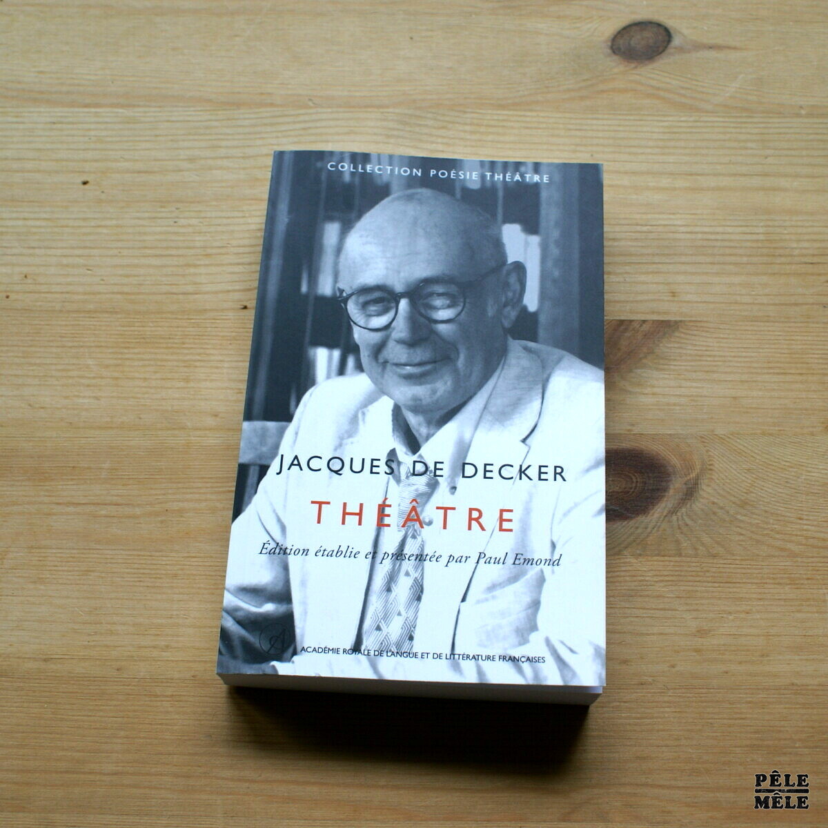 "Théâtre" - Jacques de Decker - Pêle-Mêle Online