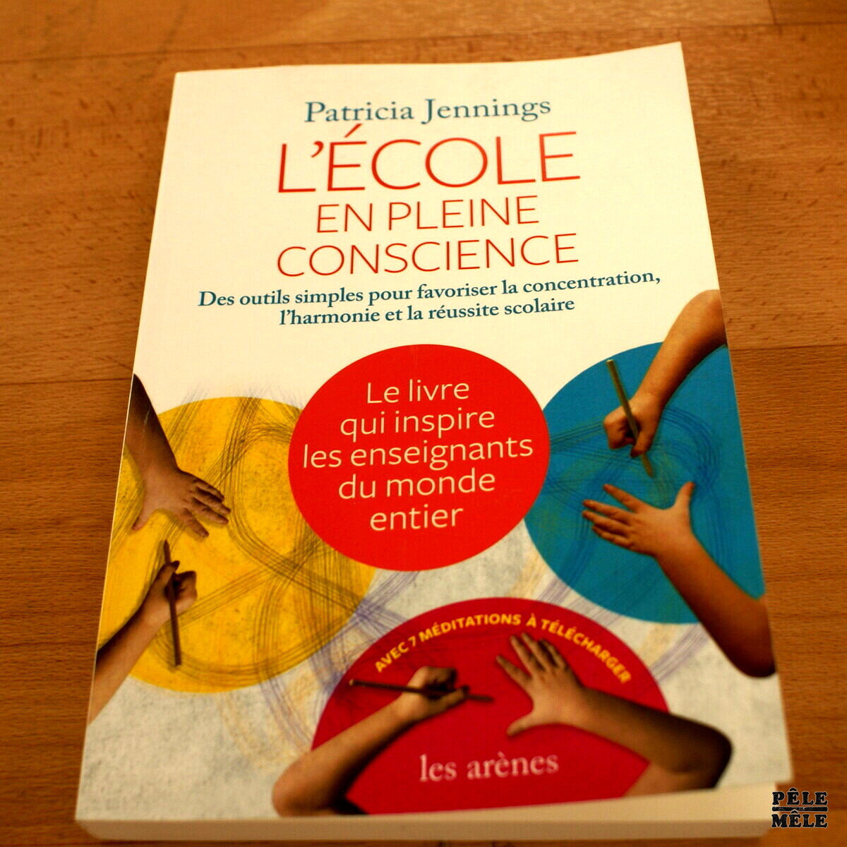"L'école en pleine conscience" - Patricia Jennings - Pêle-Mêle Online