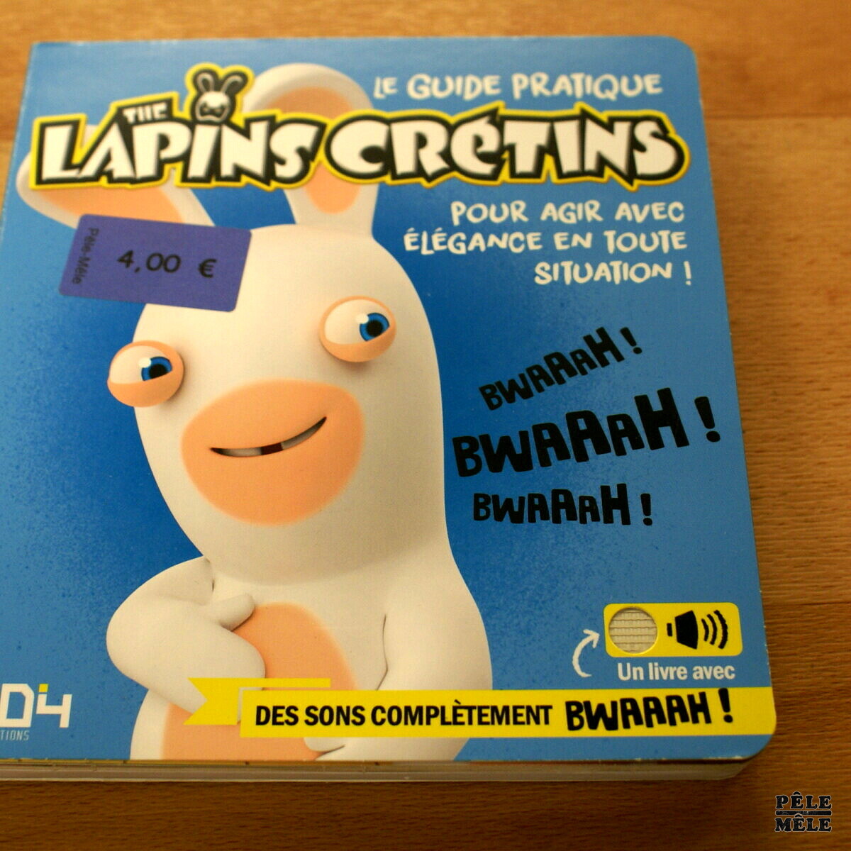 "Le guide pratique The Lapins Crétins" Livre sonore - 4D4 Editions ...
