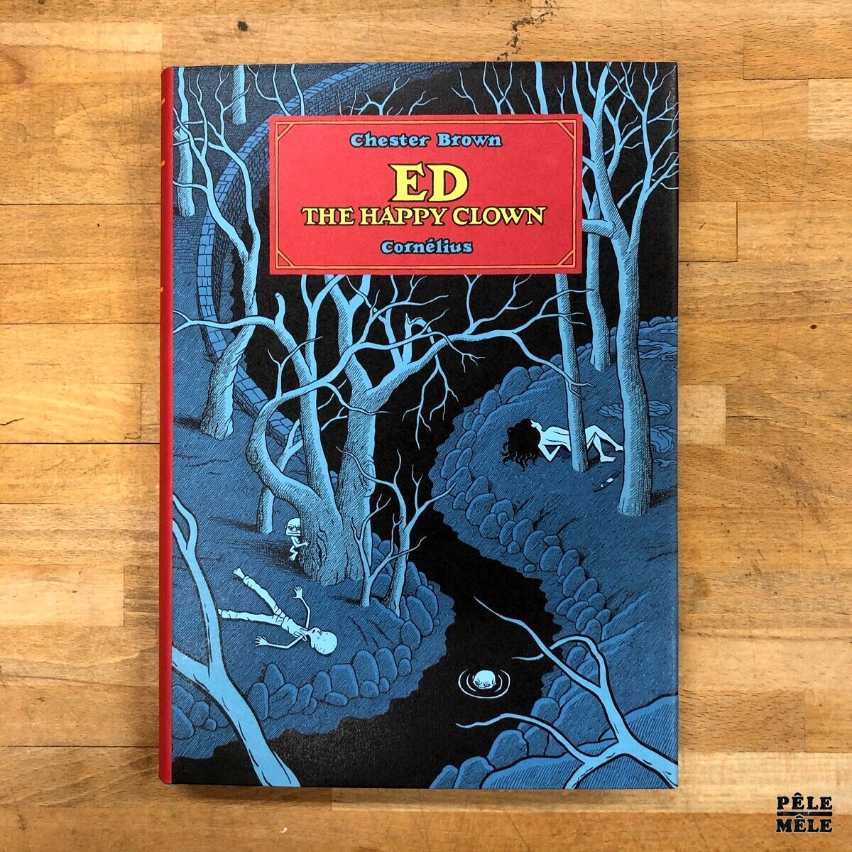 ED THE HAPPY CLOWN - Cornélius - Chester Brown - Pêle-Mêle Online