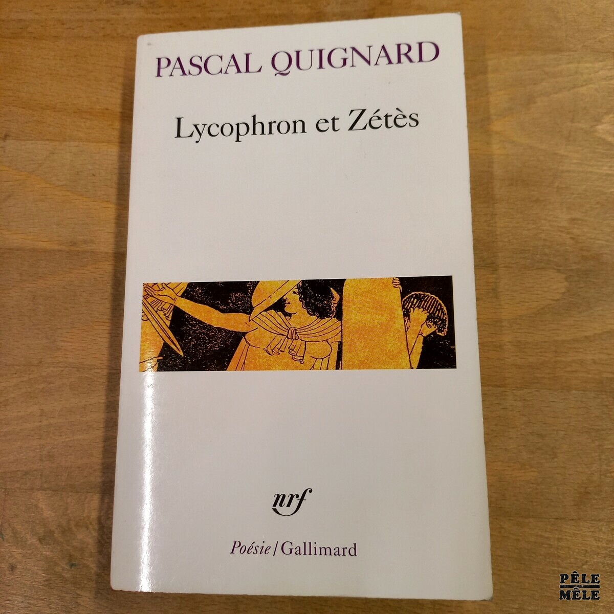 "Lycophron et Zétès" - Pascal Quignard - Pêle-Mêle Online