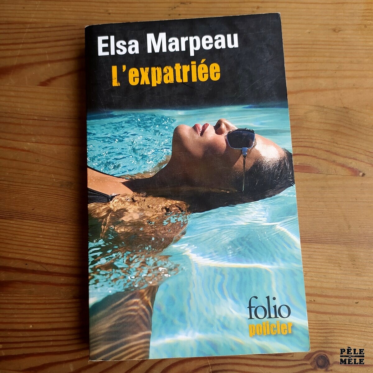 Elsa Marpeau "L'Expatriée" (FOLIO) - Pêle-Mêle Online