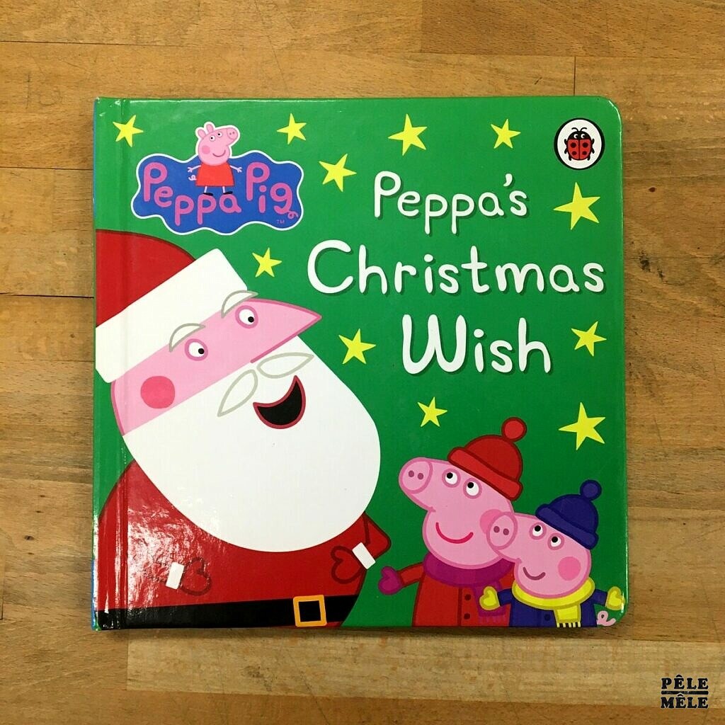 Peppa Pig : Peppas Christmas Wish (cartonné) - Pêle-Mêle Online