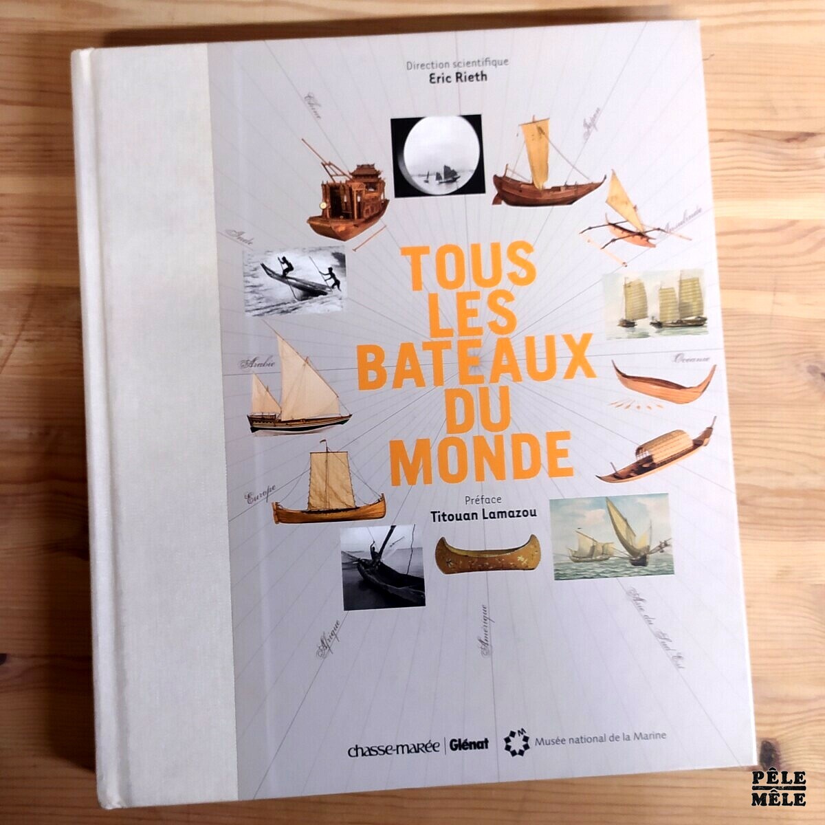 Eric Rieth "Tous les Bateaux du Monde" (GLÉNAT) - Pêle-Mêle Online
