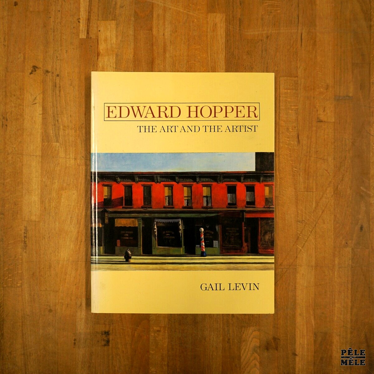 Edward Hopper: The Art and the Artist - Gail Levin - Pêle-Mêle Online