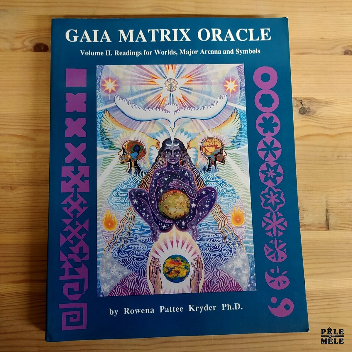 Rowena Pattee Kryder "Gaia Matrix Oracle Vol.II : Reading for Worlds ...