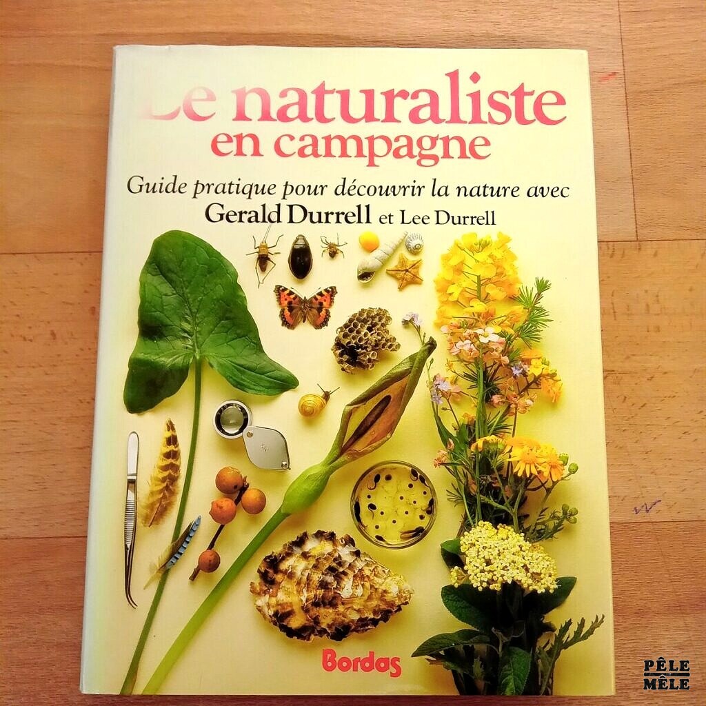 "Le naturaliste en campagne" - Gérald Durrell / Lee Durrell - Pêle-Mêle ...