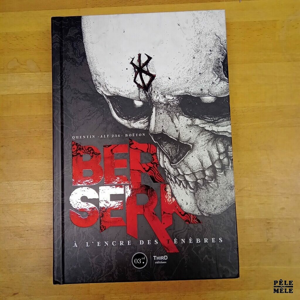 ""Berserk", à l'encre des ténèbres" - Quentin "Alt 236" Boëton - Pêle ...