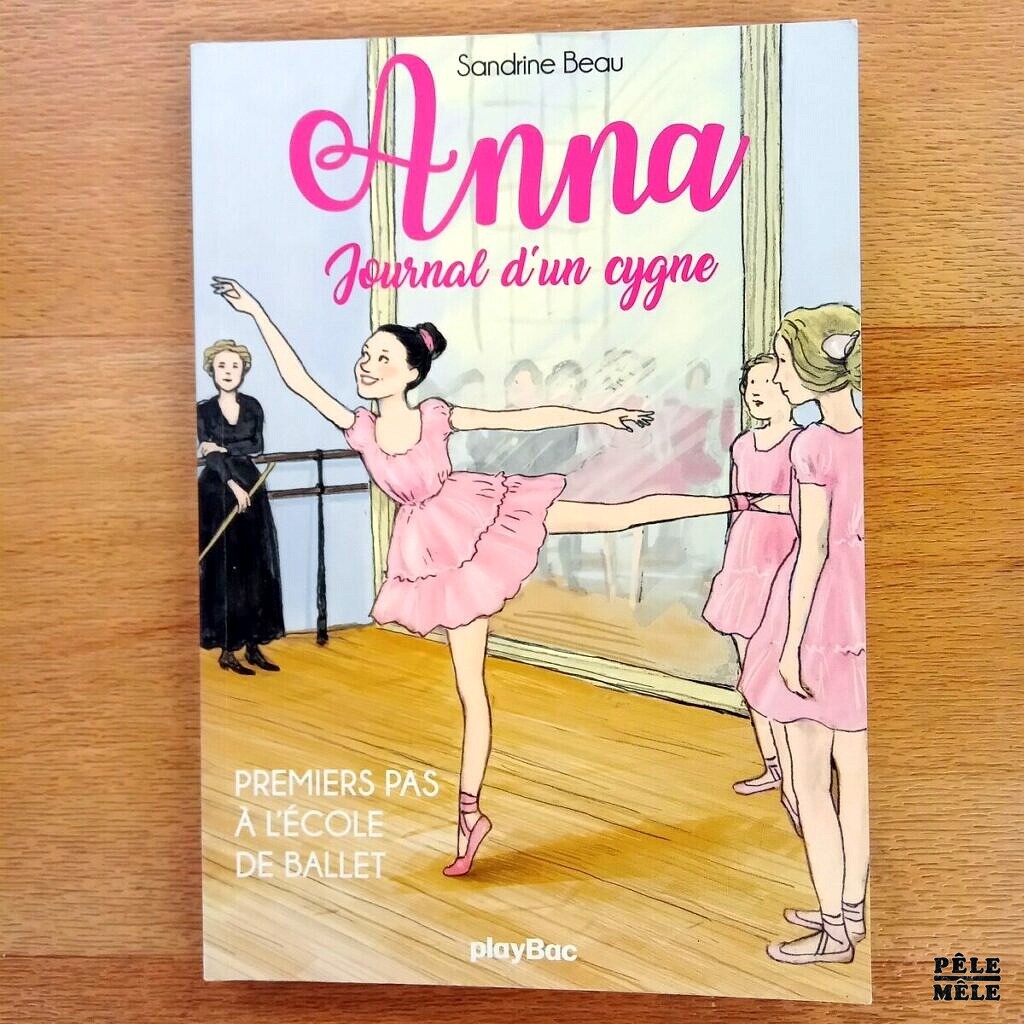 "Anna, journal d'un cygne" - Sandrine Beau (PlayBac) - Pêle-Mêle Online