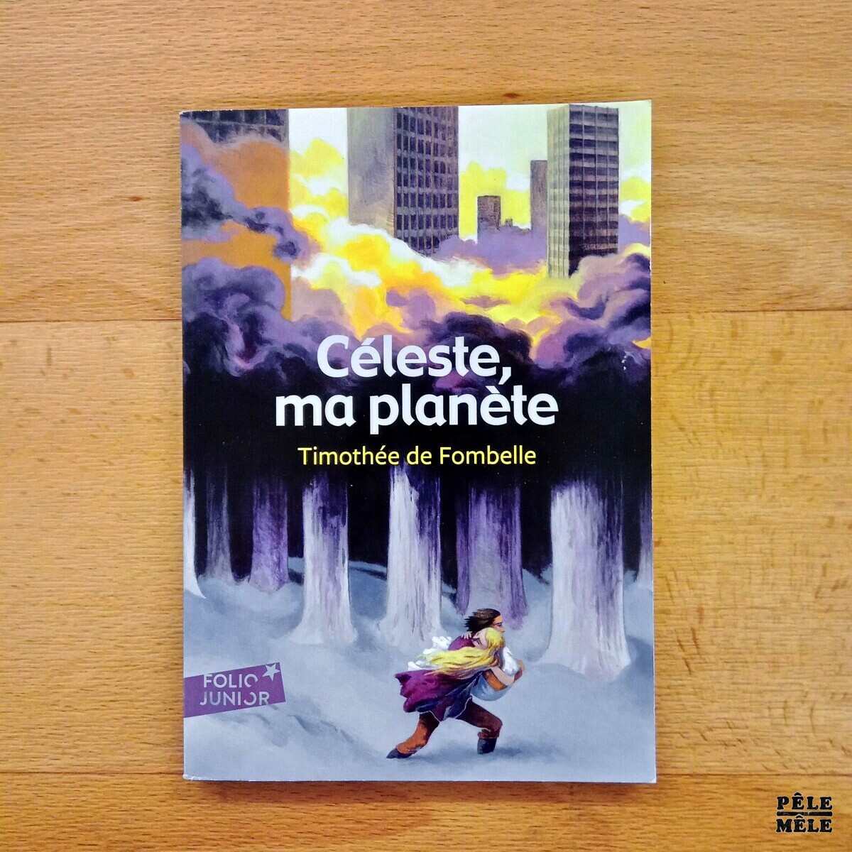 "Céleste, ma planète" - Timothée de Fombelle (Folio Junior) - Pêle-Mêle Online