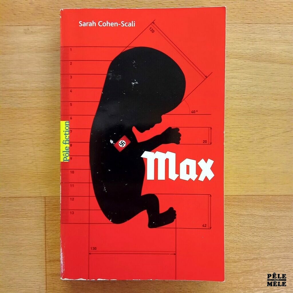 "Max" - Sarah Cohen-Scali (Pôle fiction) - Pêle-Mêle Online