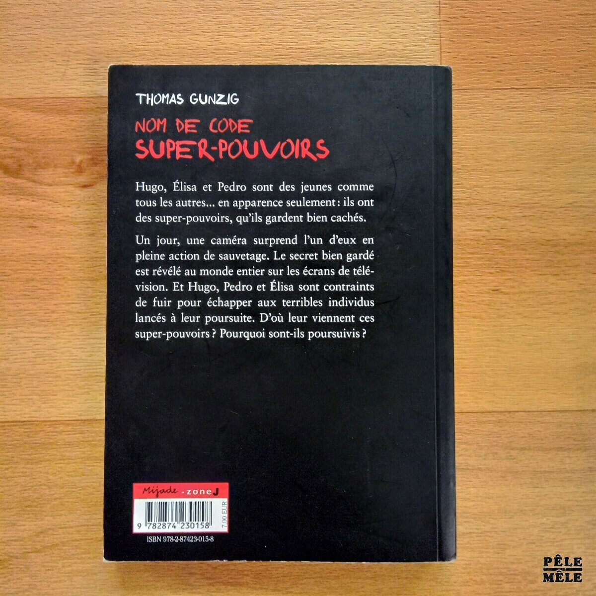 "Nom de code super pouvoirs" - Thomas Gunzig (Mijade Zone J) - Pêle ...