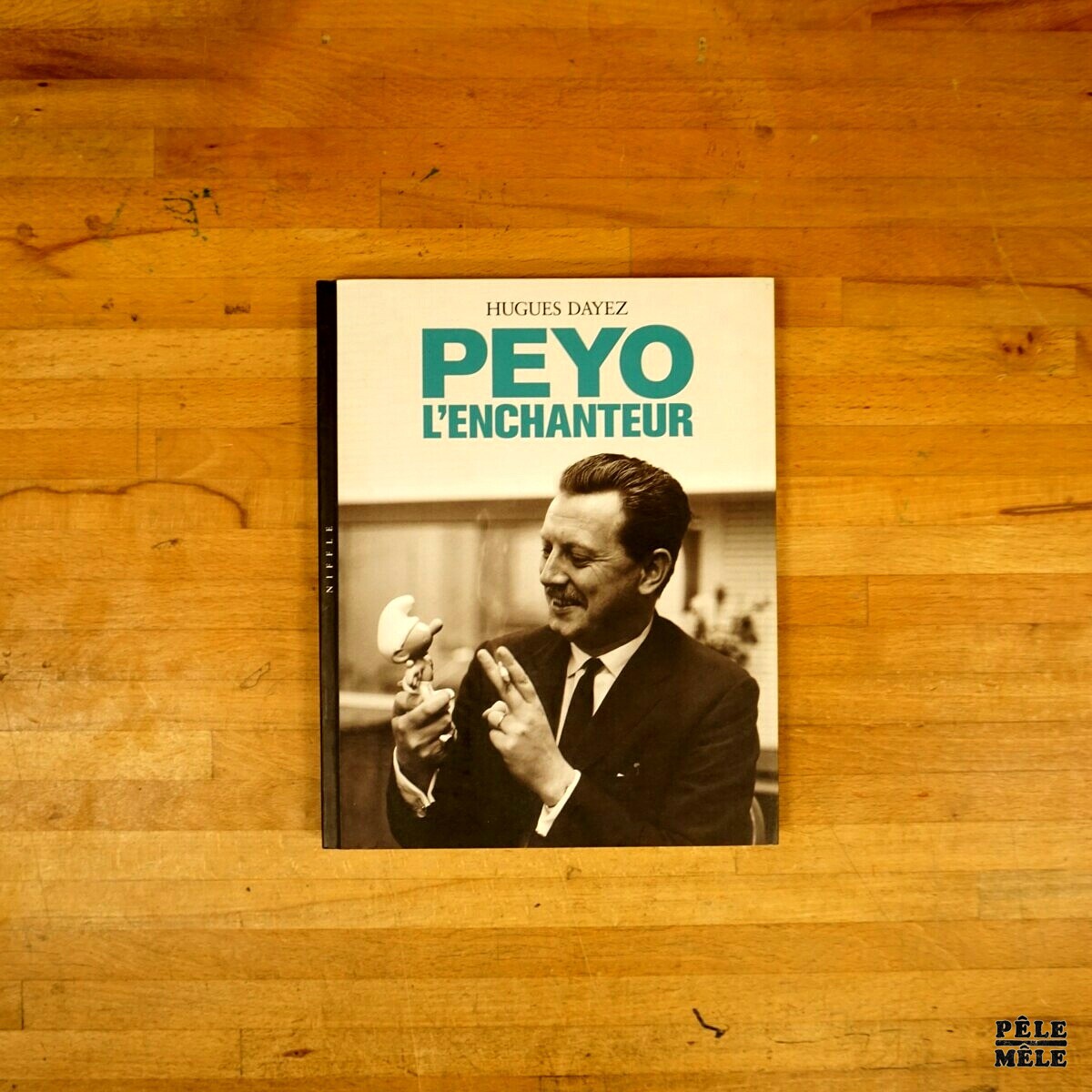 Peyo l'enchanteur - Hugues Dayez - Pêle-Mêle Online