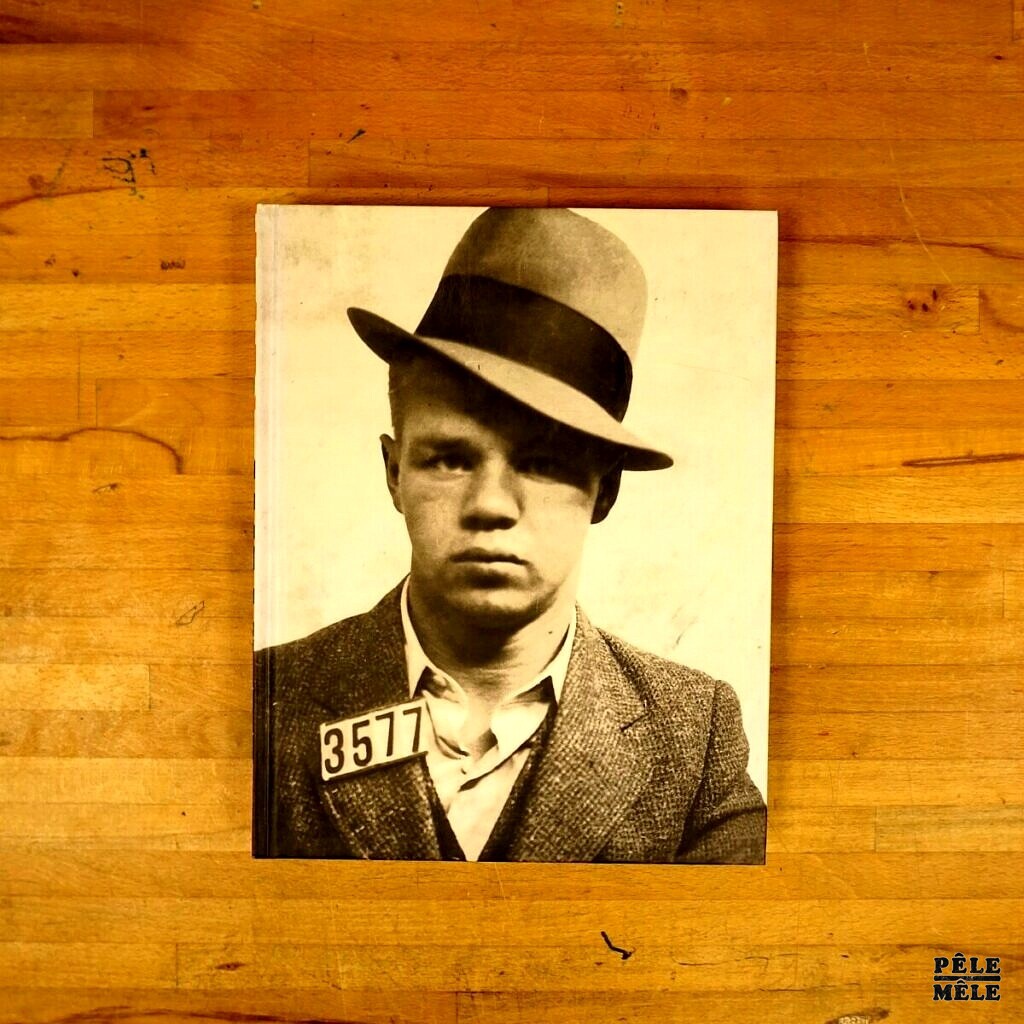 Least Wanted: A Century of American Mugshots - Pêle-Mêle Online