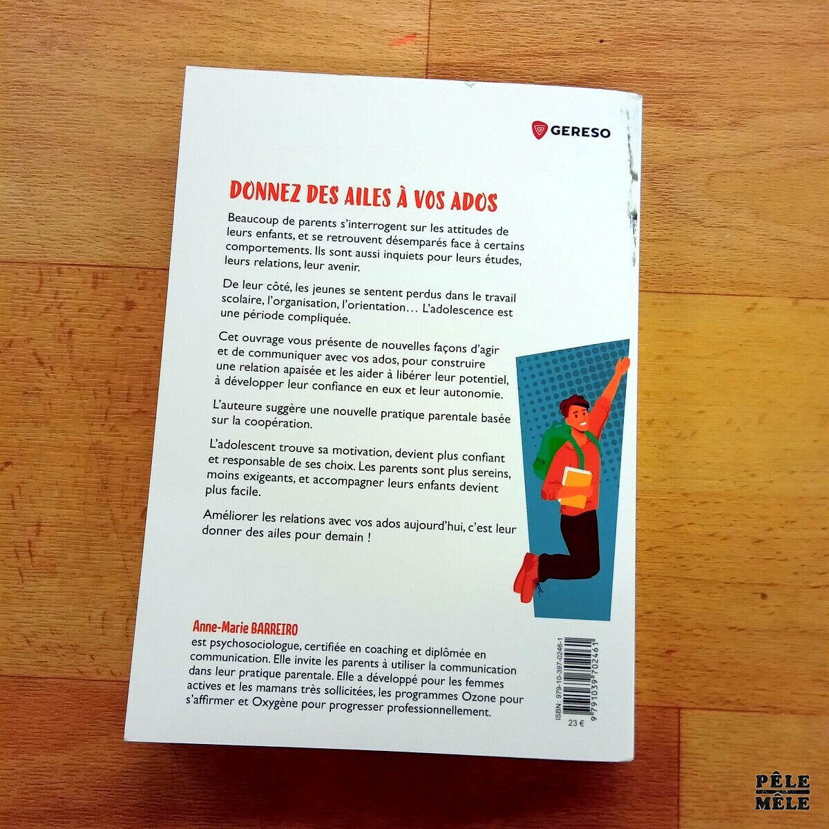 "Donnez des ailes à vos ados. Communiquer avec vos pour les aider à libérer leur potentiel ...
