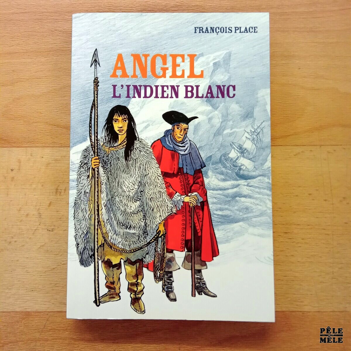"Angel, l'indien blanc" - François Place (Casterman) - Pêle-Mêle Online