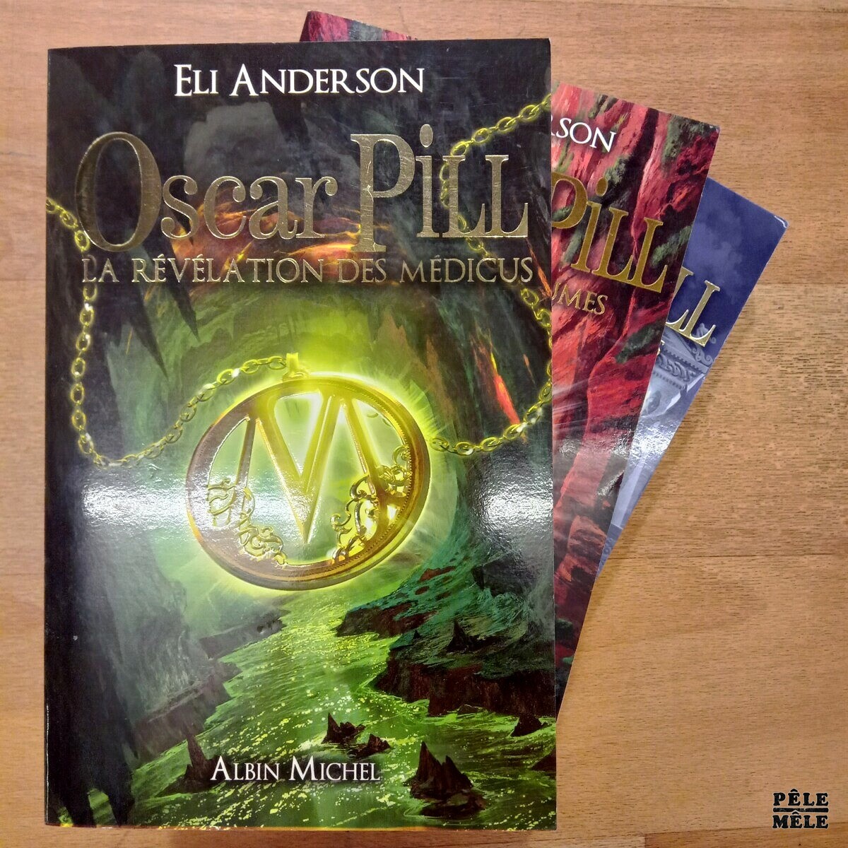 "Oscar Pill, tomes 1 à 3" - Eli Anderson (Albin Michel) - Pêle-Mêle Online