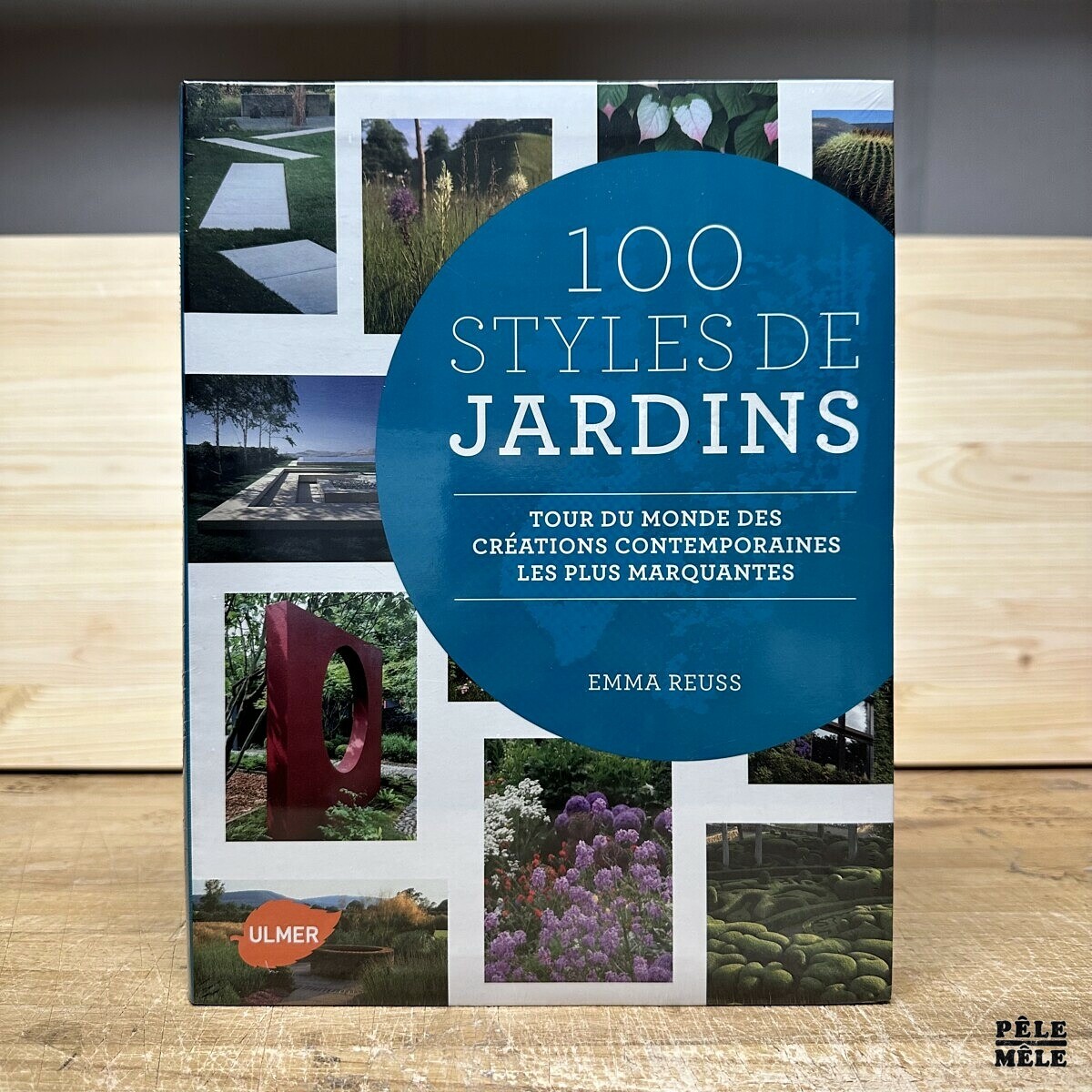 "100 Styles de Jardins - Tour du monde des créations contemporaines les ...