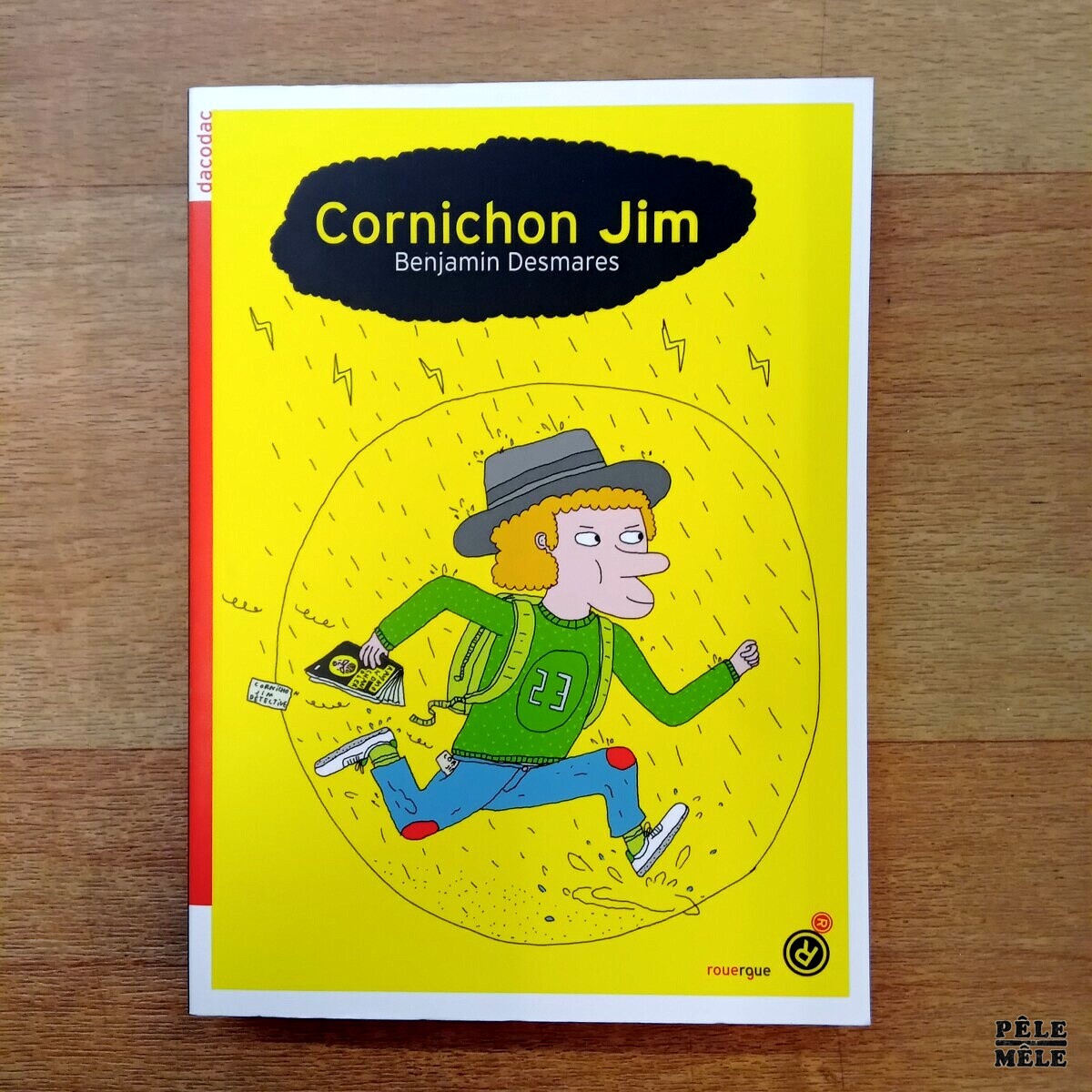 "Cornichon Jim" - Benjamin Desmares (Rouergue) - Pêle-Mêle Online