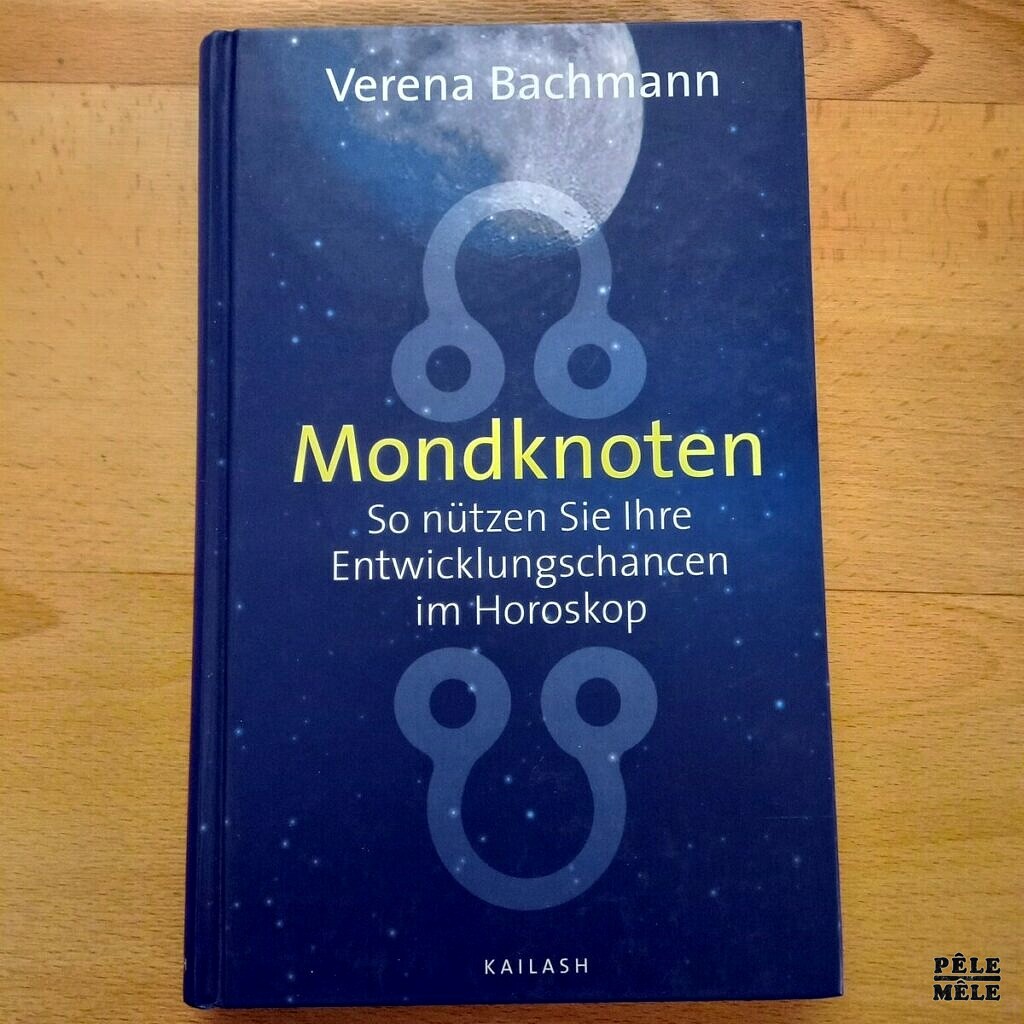 "Mondknoten - So nützen Sie Ihre Entwicklungschancen im Horoskop ...
