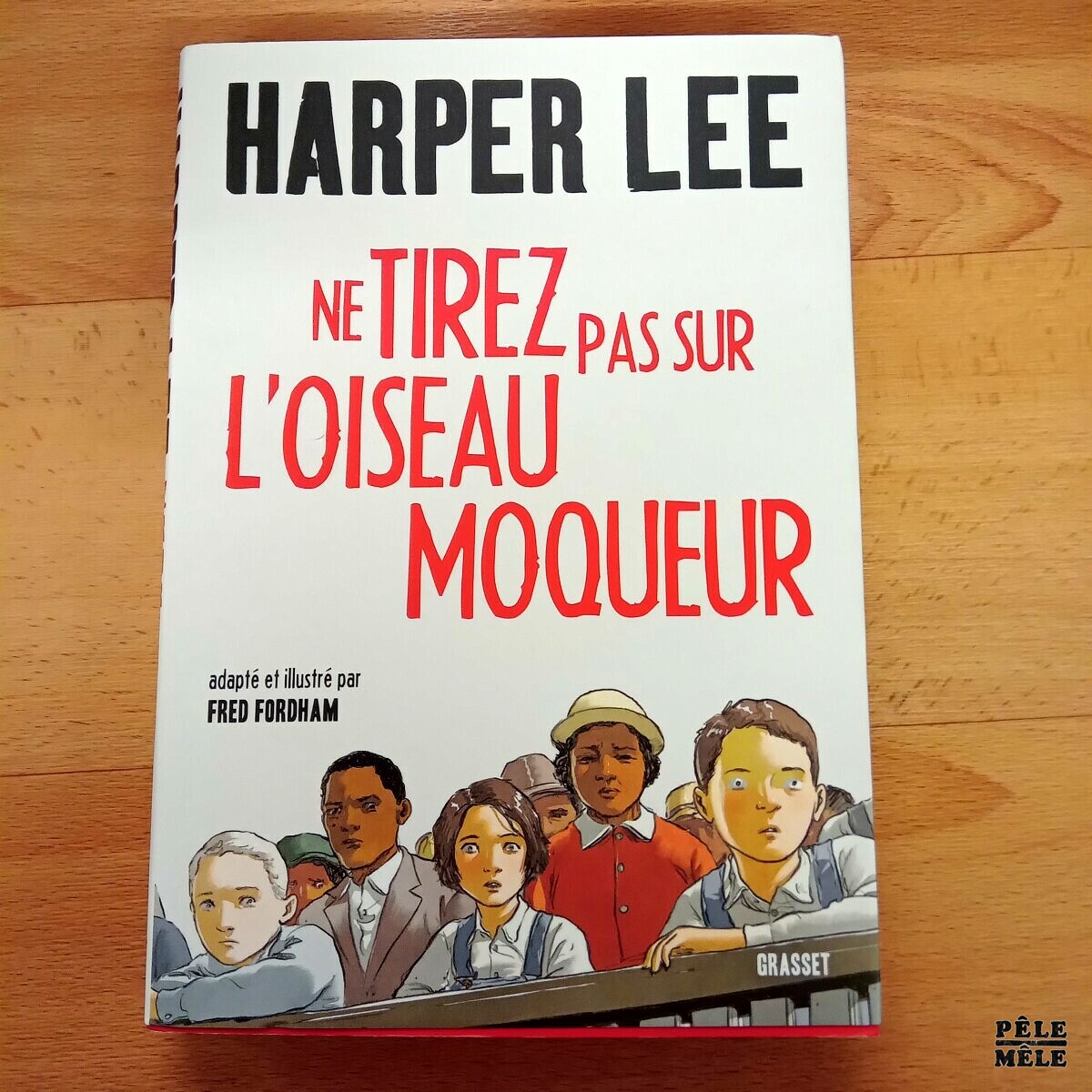 "Ne tirez pas sur l'oiseau moqueur" - Harper Lee / Fred Fordham - Pêle ...