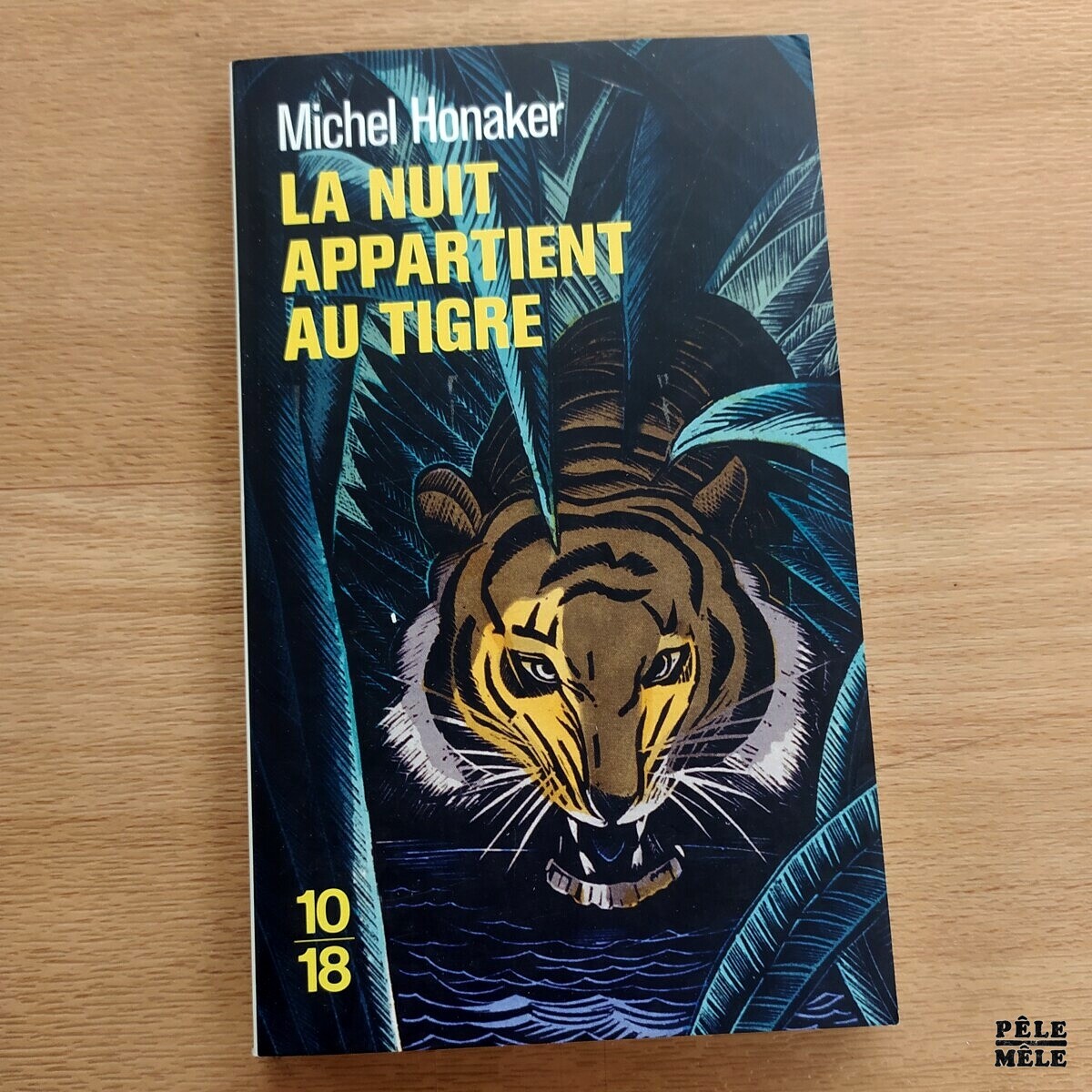 Michel Honaker "La Nuit appartient au Tigre" (10/18) - Pêle-Mêle Online