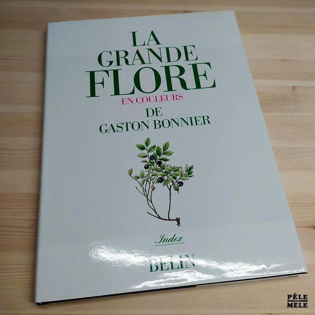 Gaston Bonnier "La Grande Flore en Couleurs" (BELIN) / 4 volumes ...