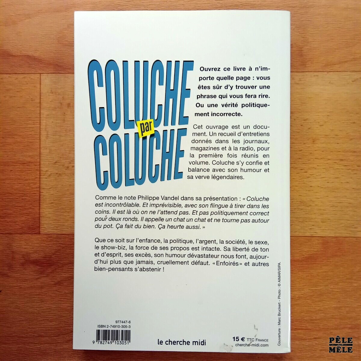"Coluche par Coluche : les entretiens" - Philippe Vandel (Cherche Midi ...