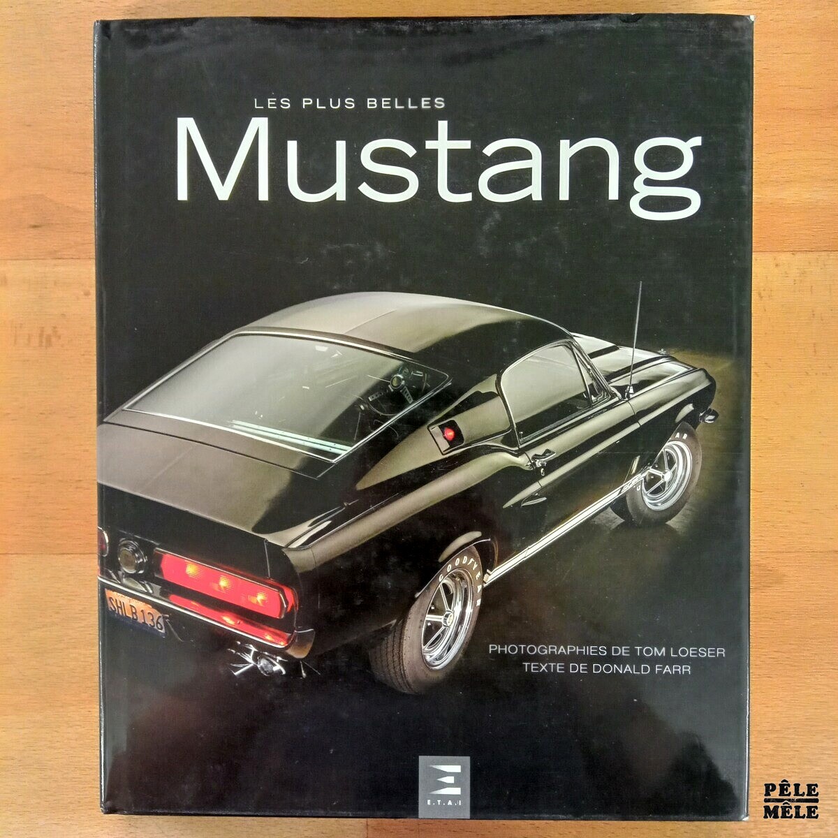 "Les plus belles Mustang" - Donald Farr (E.T.A.I.) - Pêle-Mêle Online