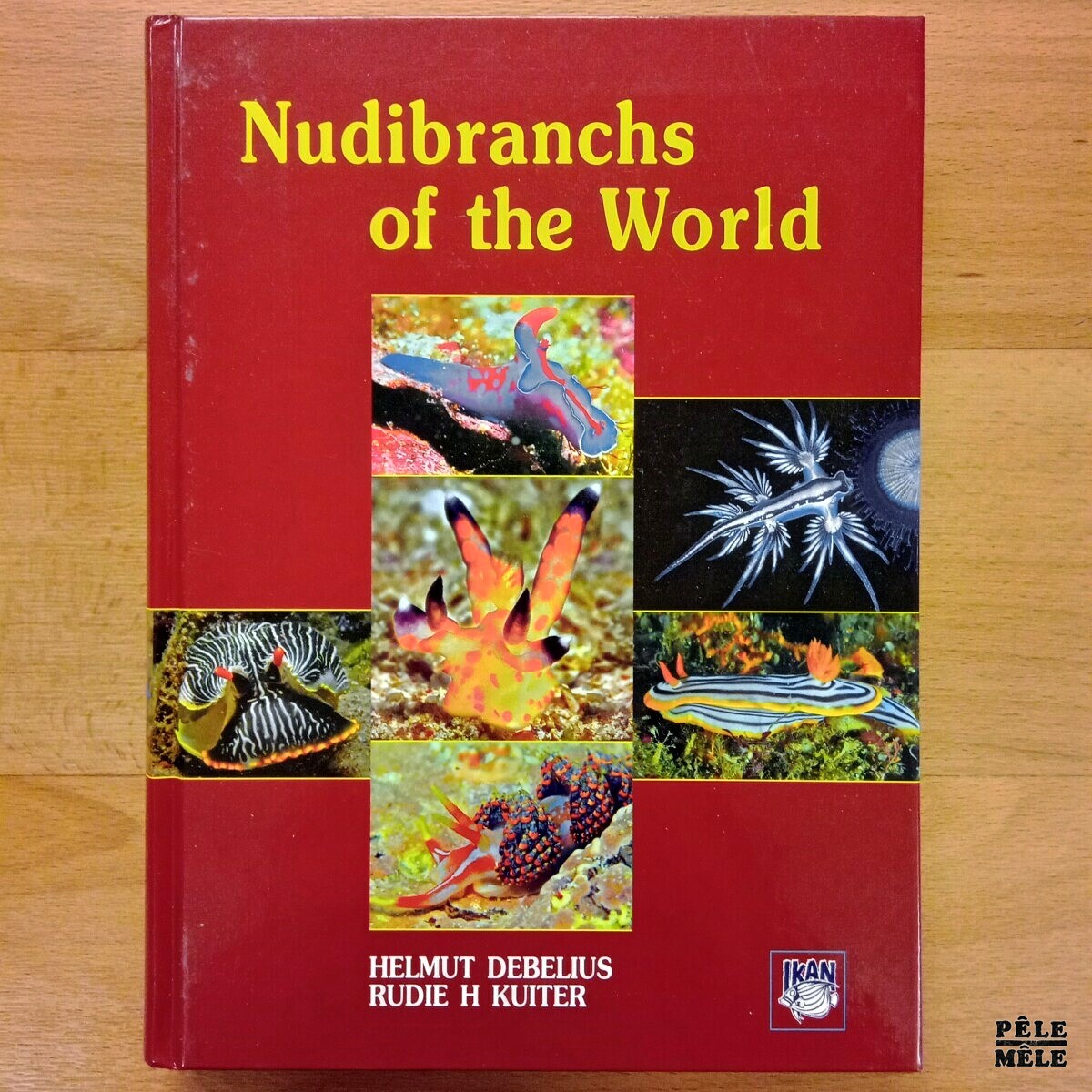 "Nudibranchs of the World" - Helmut Debelius & Rudie H. Kuiter (Ikan ...