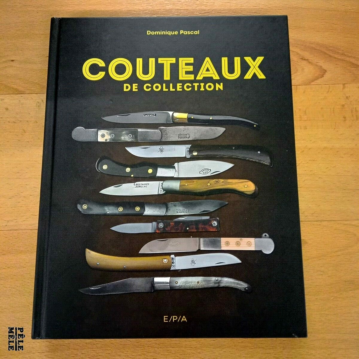 "Couteaux de collection" - Dominique Pascal - Pêle-Mêle Online