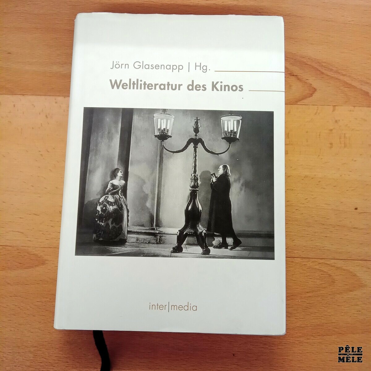 "Weltliteratur des Kinos" - Jörn Glasenapp (Wilhelm Fink) - Pêle-Mêle ...