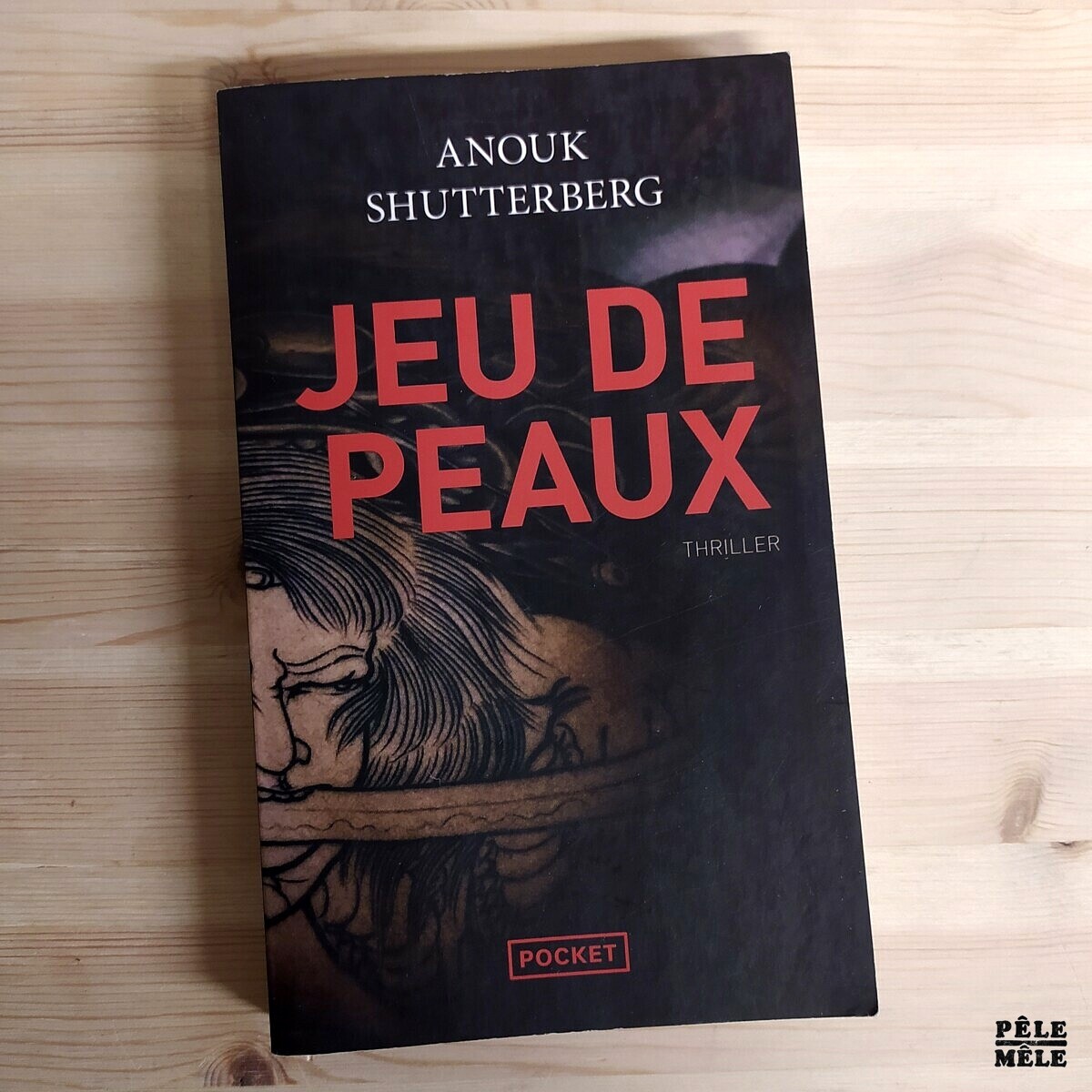 Anouk Shutterberg "Jeu de Peaux" (POCKET) - Pêle-Mêle Online