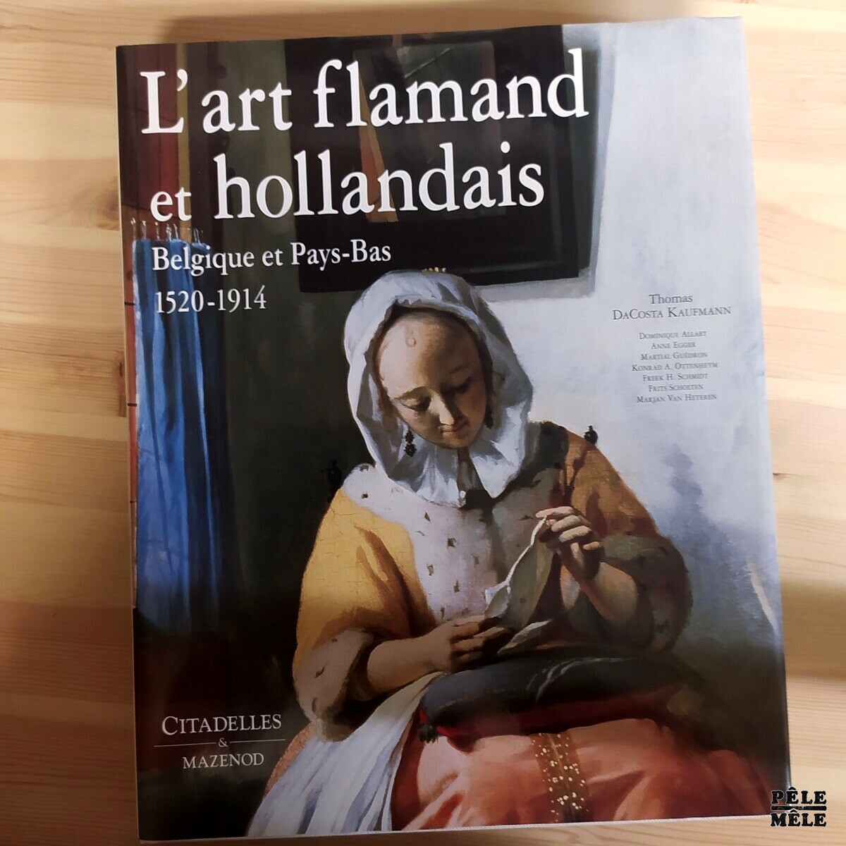 Collectif "L'Art Flamand et Hollandais, Belgique et Pays-Bas 1520-1914 ...