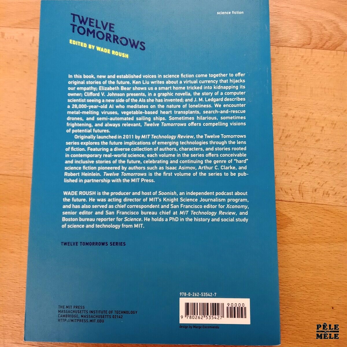 "Twelve Tomorrows" - Wade Roush Editor - Pêle-Mêle Online