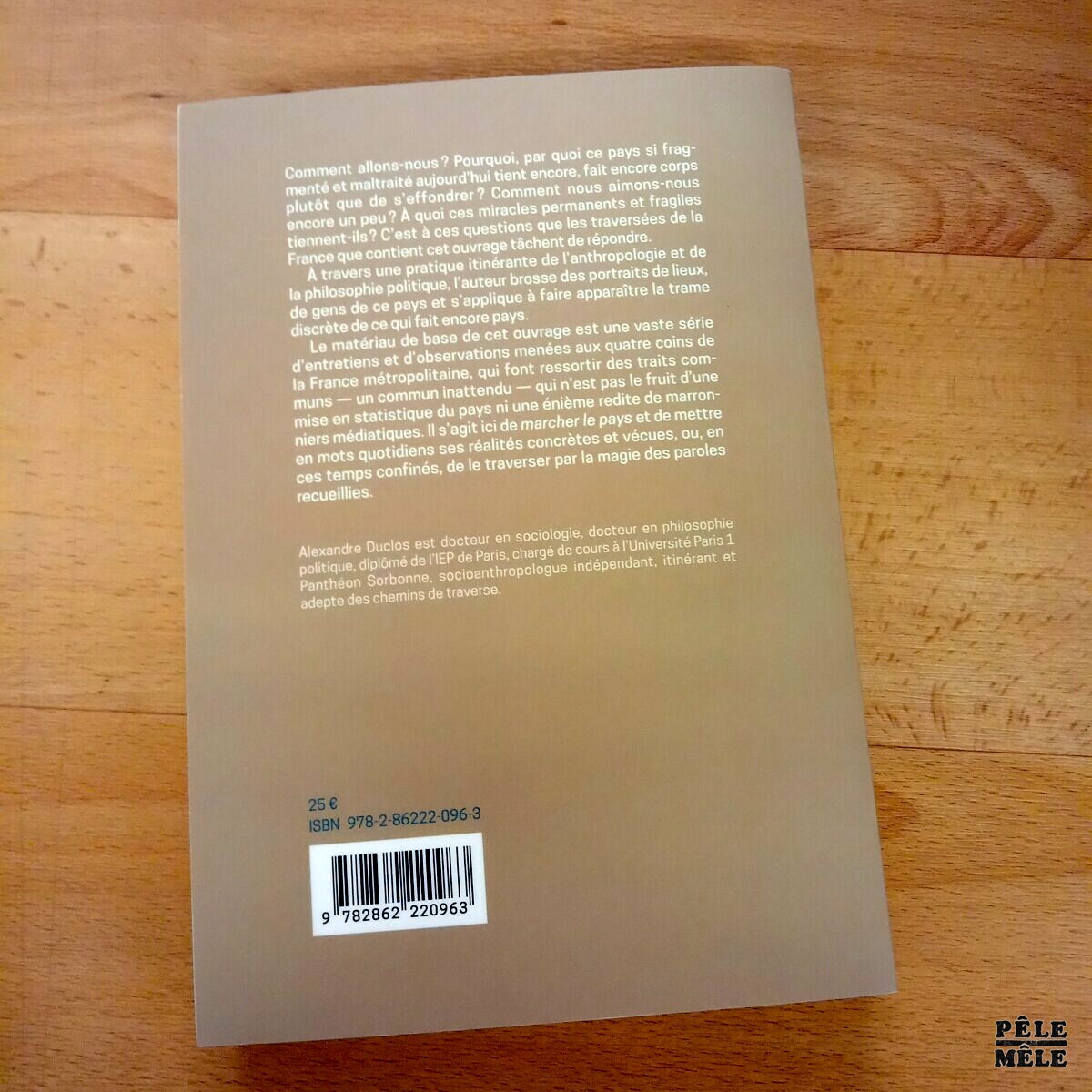 "La France de traverse, anthropologie itinérante d'un pays éprouvé" - Alexandre Duclos - Pêle ...