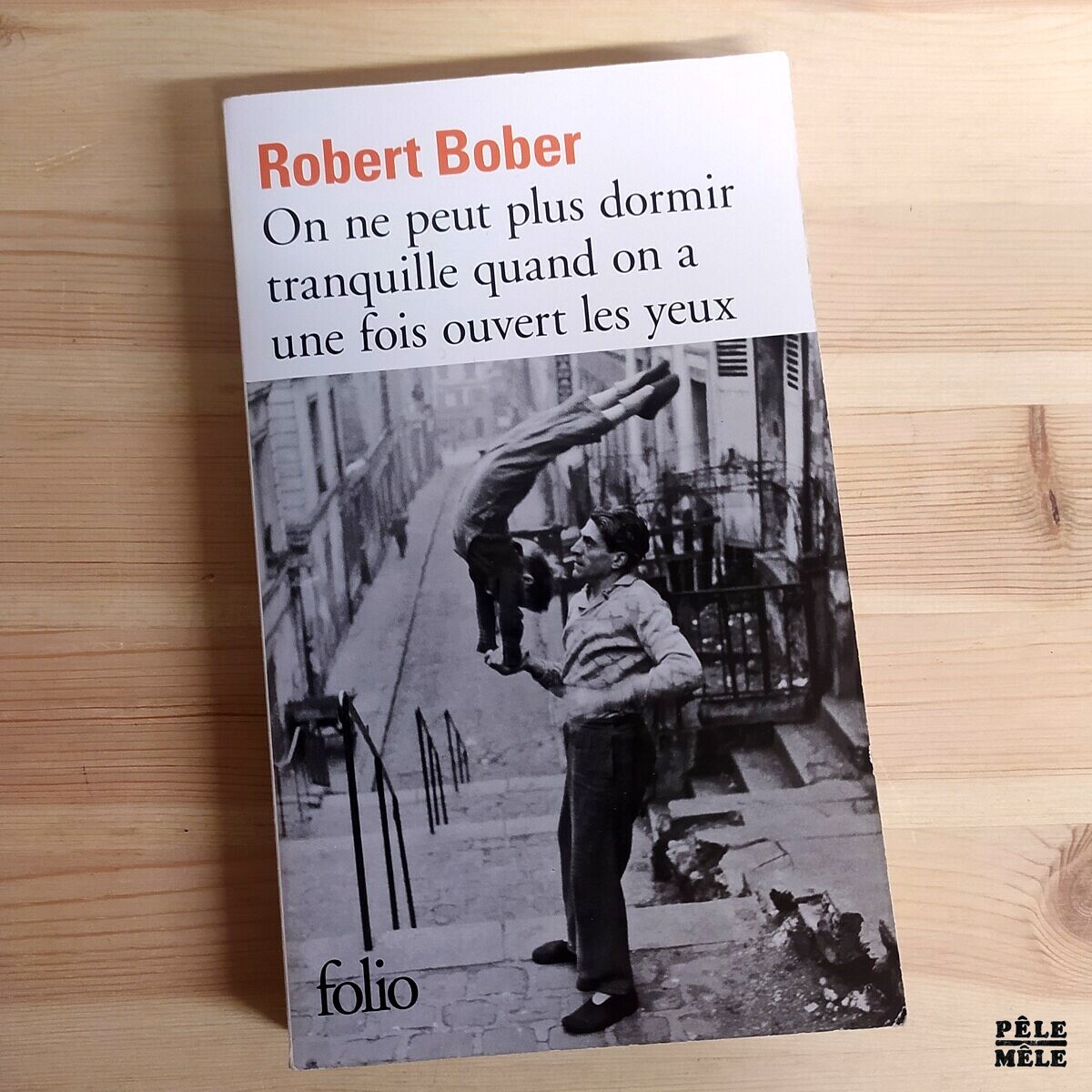 Robert Bober "On ne peut plus dormir tranquille quand on a une fois ...