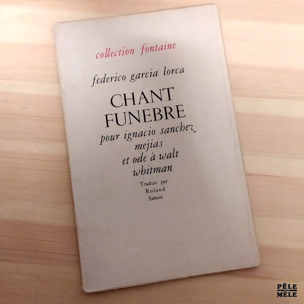 Federico Garcia Lorca "Chant Funebre pour Ignacio Sanchez Mejias et ode ...