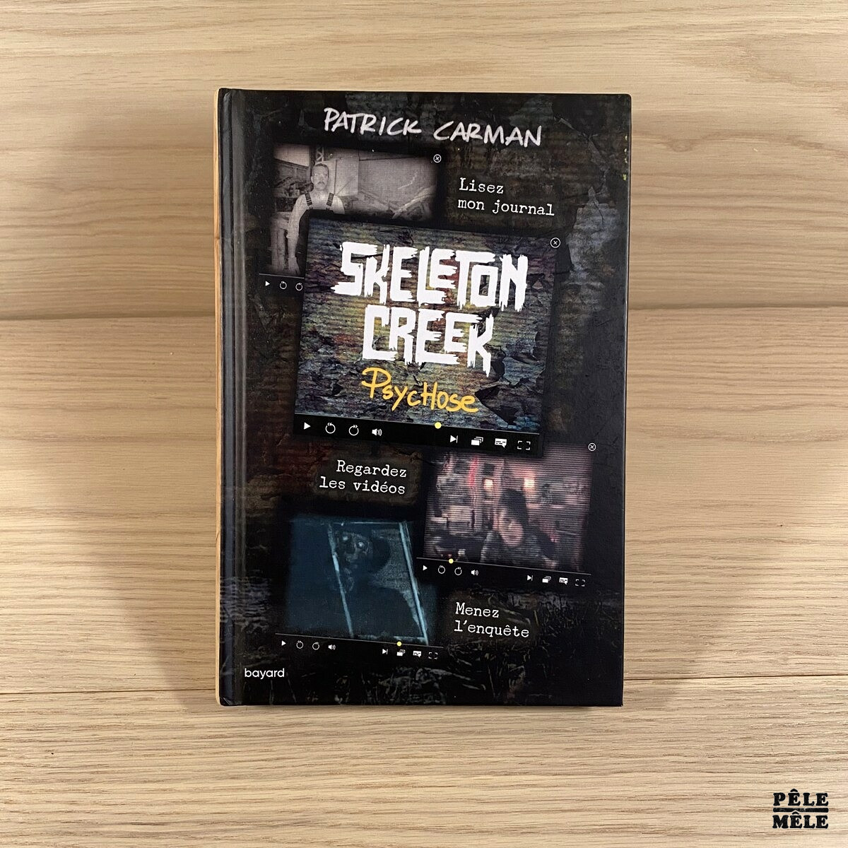 Skeleton Creek Tome 1 : psychose - Patrick Carman - Pêle-Mêle Online
