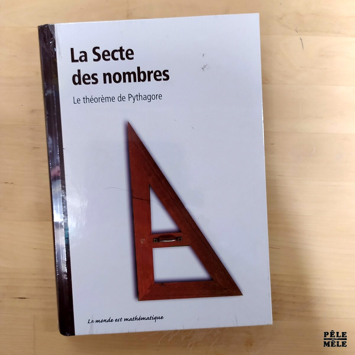 Collection “Le Monde est mathématique” : La Secte des Nombres, le ...