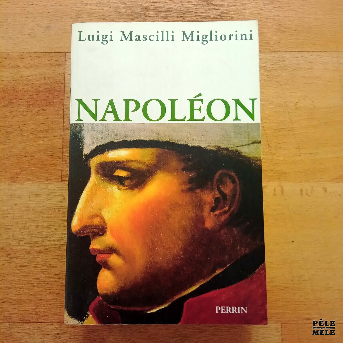 "Napoléon" -Luigi Macilli Migliorini (Perrin) - Pêle-Mêle Online