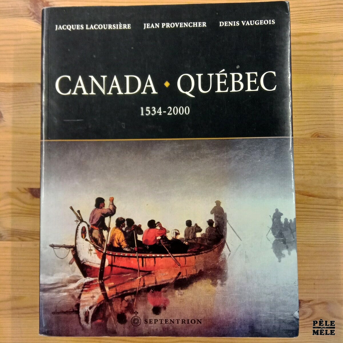 "Canada - Québec 1534-2000" - Jean Lacoursière, Jean Provencher et ...