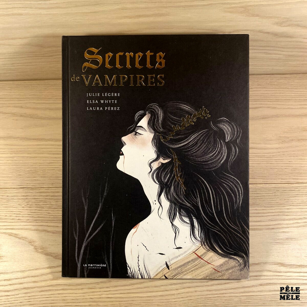 Secrets de vampires - Julie Légère, Elsa Whyte, Laura Pérez - Pêle-Mêle ...
