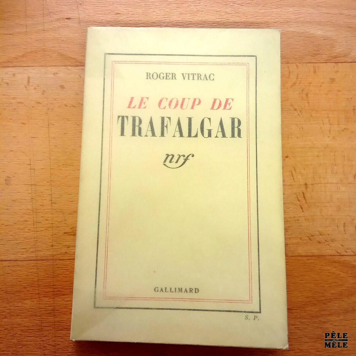 "Le coup de Trafalgar" - Roger Vitrac / Gallimard / Avec envoi - Pêle ...