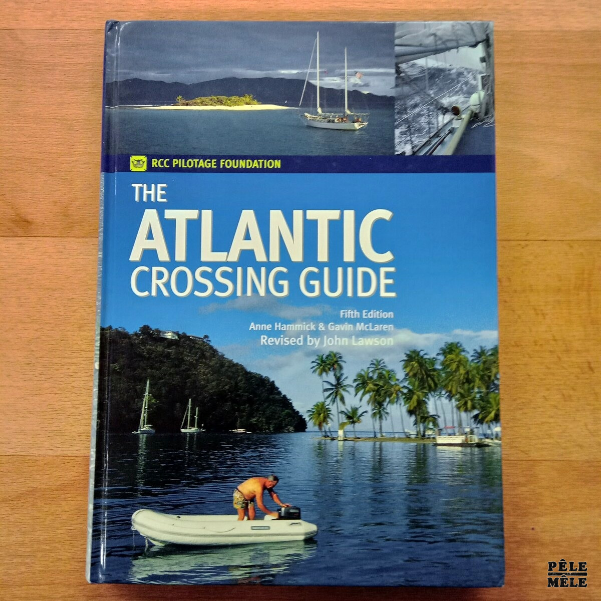 "The Atlantic Crossing Guide" - John Lawson (RCC Pilotage Foundation ...