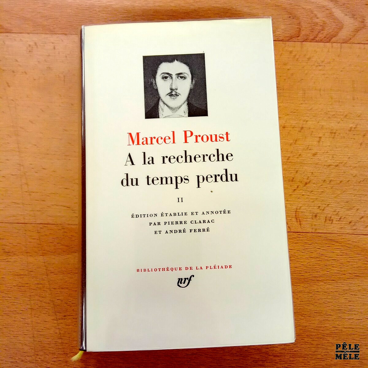 A la recherche du temps perdu T. II - Marcel Proust / Bibliothèque de La Pléiade - Pêle-Mêle Online