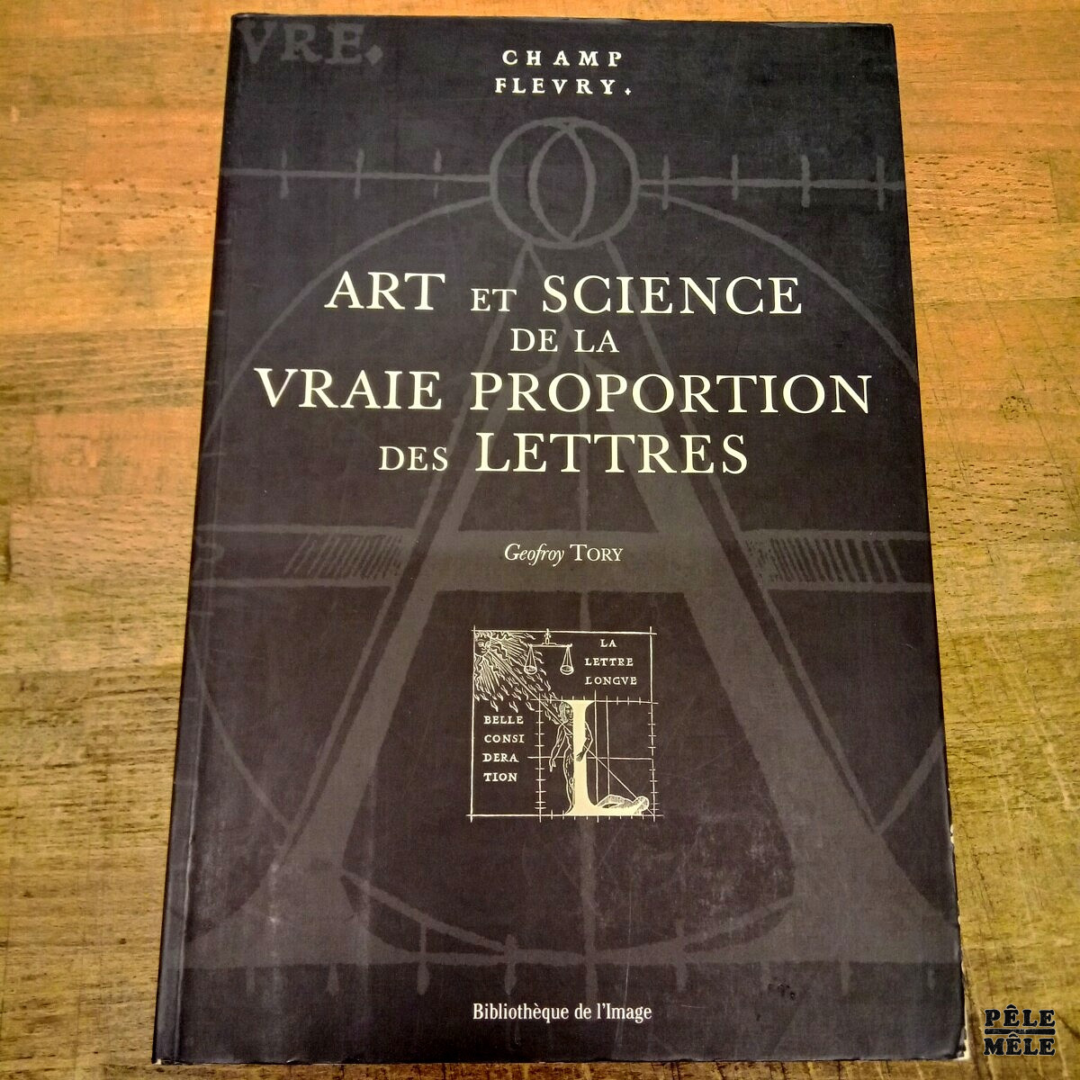 Art et science de la vraie proportion des lettres - Champ Fleury ...